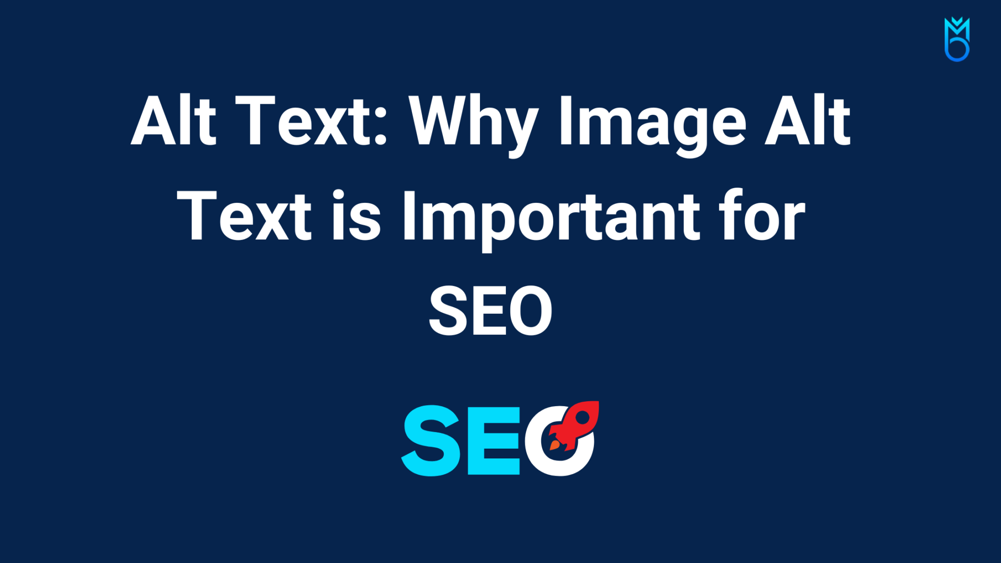 Alt Text: Why Image Alt Text is Important for SEO